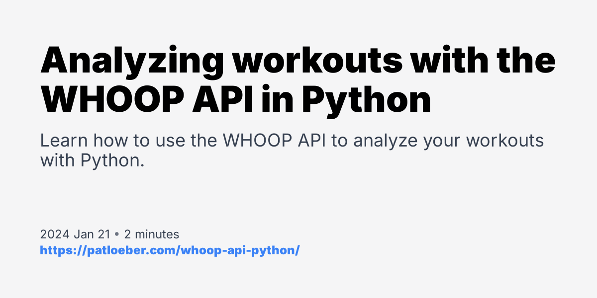 Analyzing My Workouts With The Whoop Api In Python Patrick Loeber
